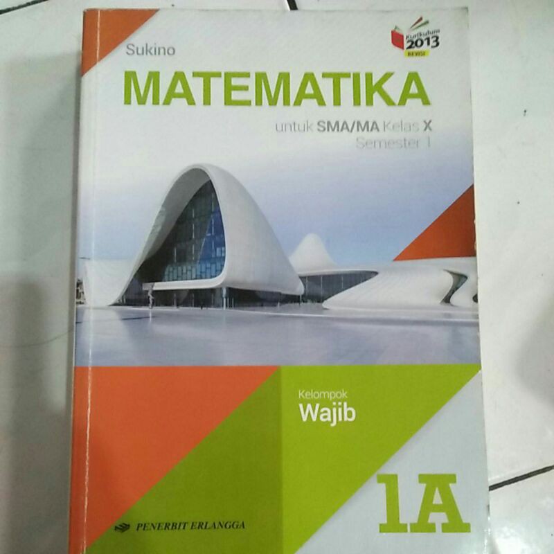 Jual Matematika||SMA||jilid1A||K13N/Wajib | Shopee Indonesia