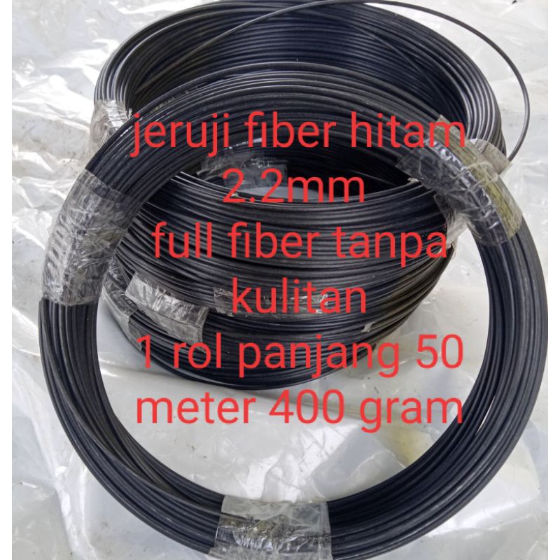 Jual ruji jerujifiber hitam inpor/ full fiber 2.2mm rol 1/2kg | Shopee ...