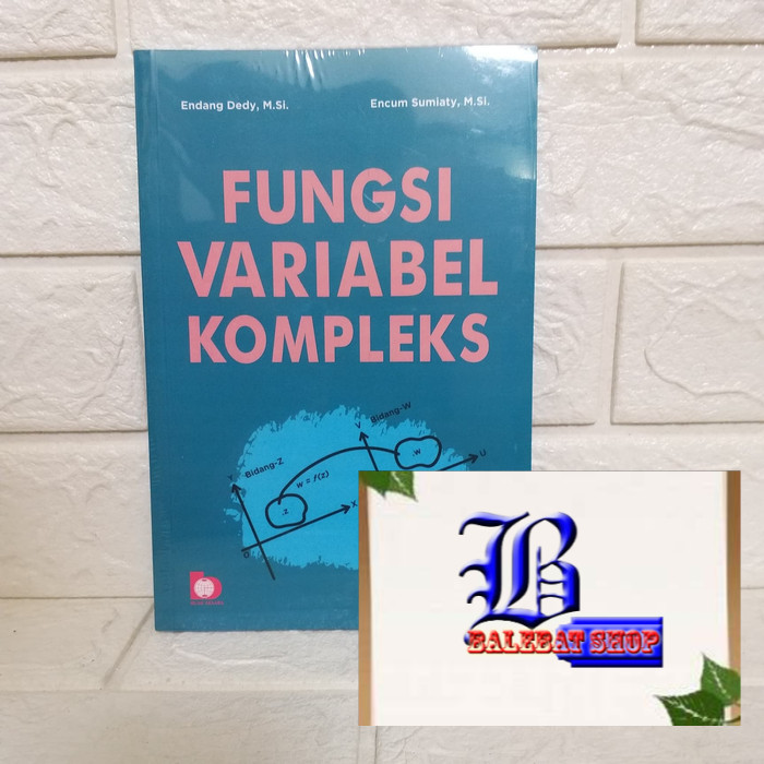 Jual Buku FUNGSI VARIABEL KOMPLEKS FUNGSI VARIABEL KOMPLEKS endang ...