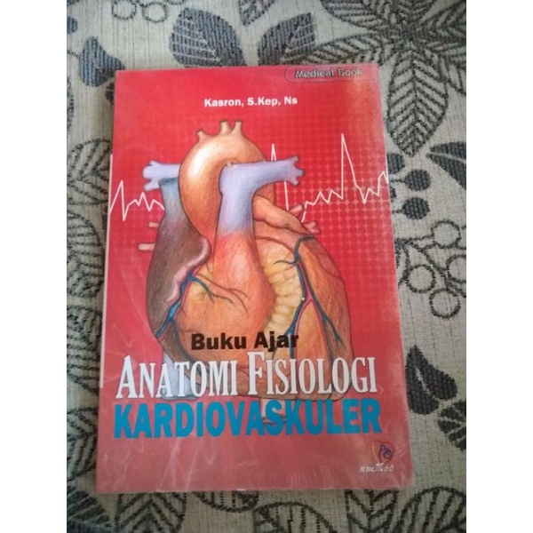 Jual Buku Ajar Anatomi Fisiologi Kardiovaskuler - Kasron, S.Kep, Ns ...