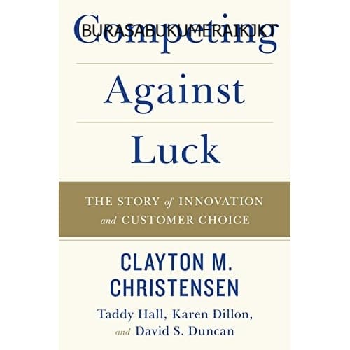 Jual Buku - Competing Against Luck The Story of Innovation and Customer ...