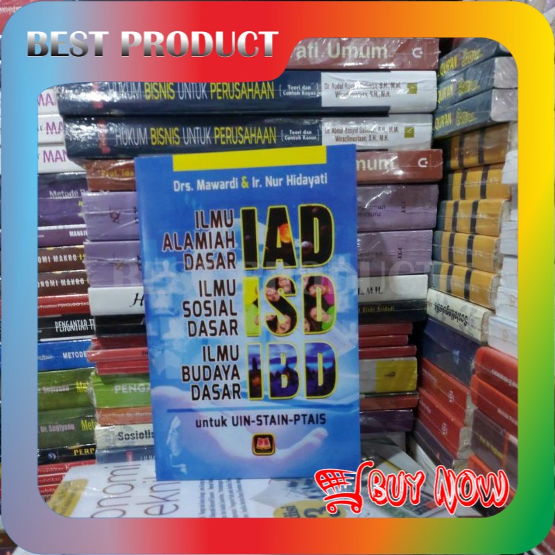 Jual BUKU IAD (ILMU ALAMIAH DASAR) ISD (ILMU SOSIAL DASAR) IBD (ILMU BUDAYA DASAR) by Drs ...