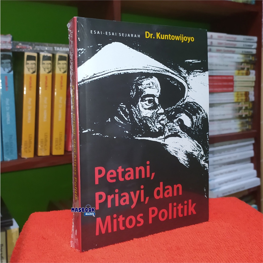 Jual BUKU PETANI PRIAYI DAN MITOS POLITIK - Dr. Kuntowijoyo | Shopee ... Jual BUKU PETANI PRIAYI DAN MITOS POLITIK - Dr. Kuntowijoyo | Shopee ...