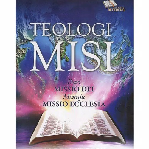 Jual BUKU ORI ....Teologi Misi, Dari Missio Dei Menuju Missio Ecclesia | Shopee Indonesia
