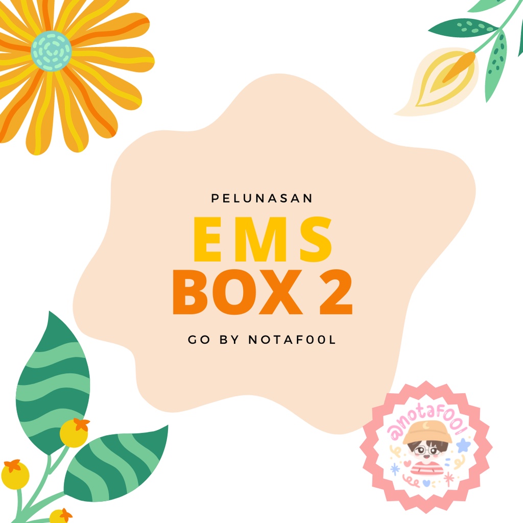 Jual [ PELUNASAN ] EMS BOX 2 2022 - GO BY NOTAF00L (WAJIB LIHAT FOTO PRODUK) | Shopee Indonesia