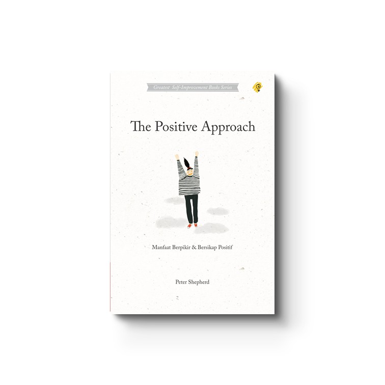 Jual Shira Media - The Positive Approach: Manfaat berpikir & berpikir ... Jual Shira Media - The Positive Approach: Manfaat berpikir & berpikir ...
