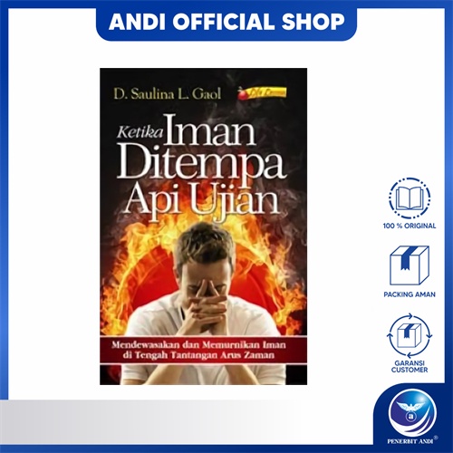 Jual Penerbit Andi - Ketika Iman Ditempa Api Ujian, Mendewasakan Dan Memurnikan Iman Di Tengah ...