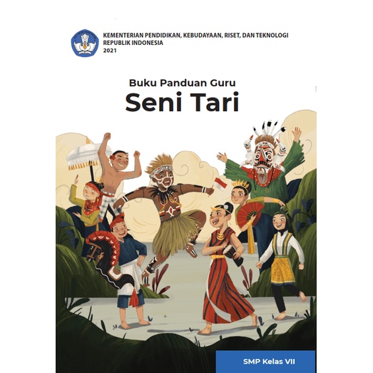 Jual K21 BG SENI TARI 7 - Buku Panduan Guru Seni Tari Untuk SMP MTS Kelas VII - Edisi Revisi ...