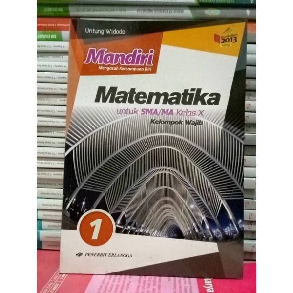 Jual Mandiri Matematika untuk SMA/MA Kelas X Kelompok Wajib Kurikulum 2013 Revisi | Shopee Indonesia