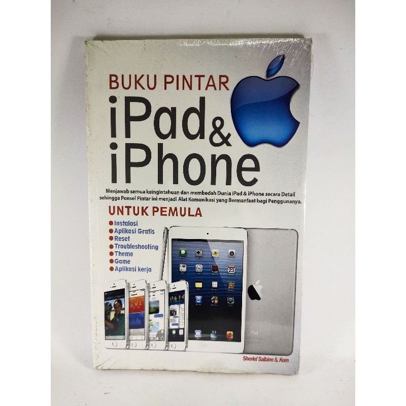 Jual Buku Pintar iPad & iPhone untuk pemula intalasi, aplikasi gratis, reset, troubleshooting ...