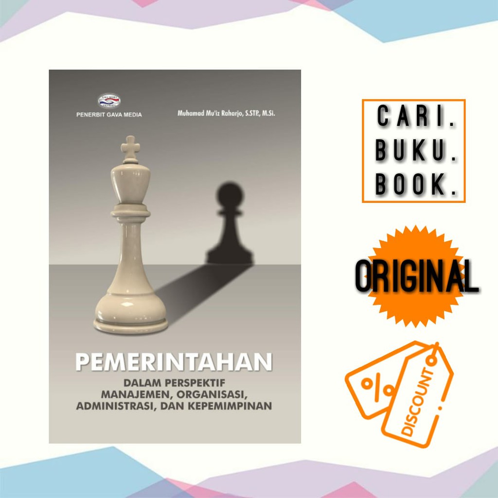 Jual BUKU PEMERINTAHAN DALAM PERSPEKTIF MANAJEMEN, ORGANISASI, ADMINISTRASI, DAN KEPEMIMPINAN ...