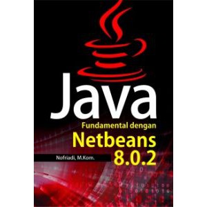 Jual Buku Java Fundamental Dengan Netbeans 8..2 - BUKU ORIGINAL | Shopee Indonesia