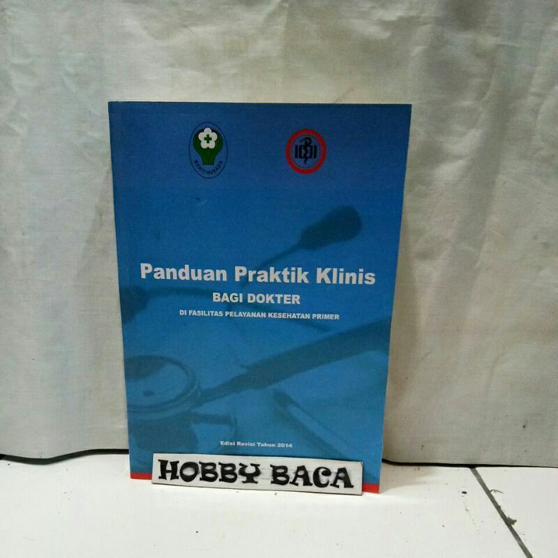 Jual panduan praktik klinis bagi dokter di fasilitas pelayanan kesehatan primer 2014 | Shopee ...