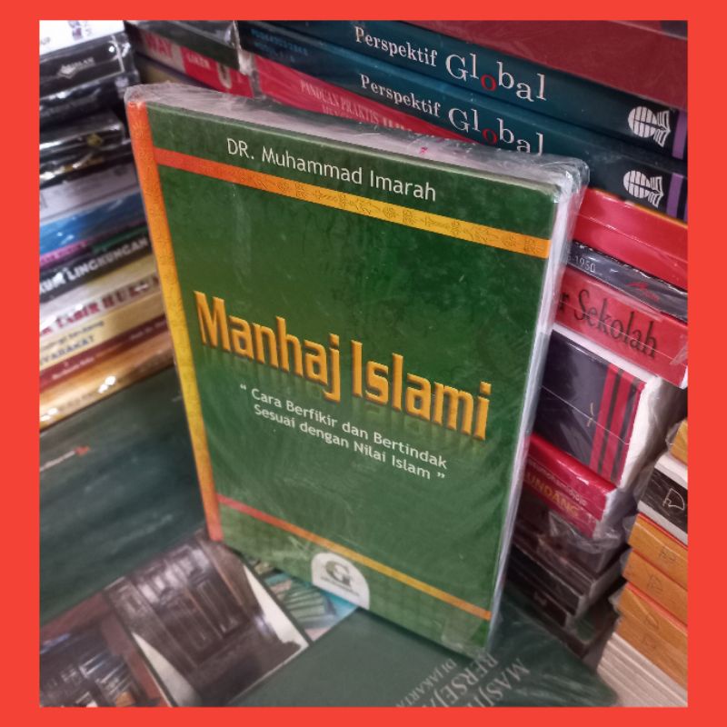 Jual manhaj islami cara berpikir dan bertindak sesuai dengan nilai ...