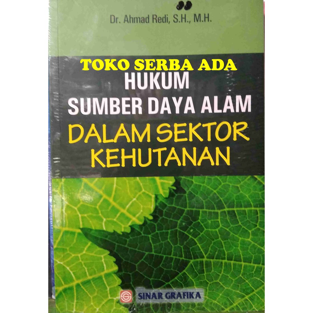 Jual HUKUM SUMBER DAYA ALAM DALAM SEKTOR KEHUTANAN - Ahmad Redi-SINAR ...