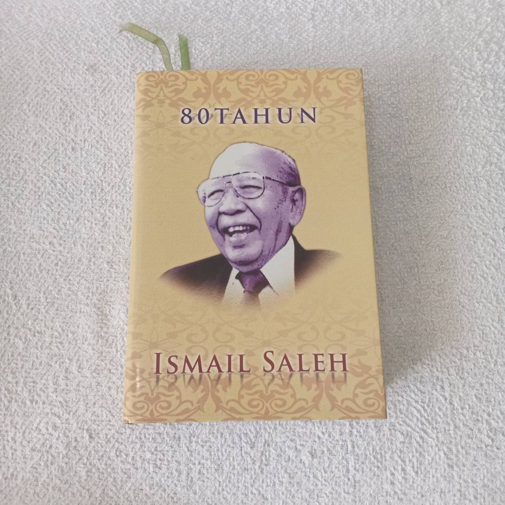 Jual Buku 80 TAHUN ISMAIL SALEH Untaian Petuah Untuk Generasi Penerus ...