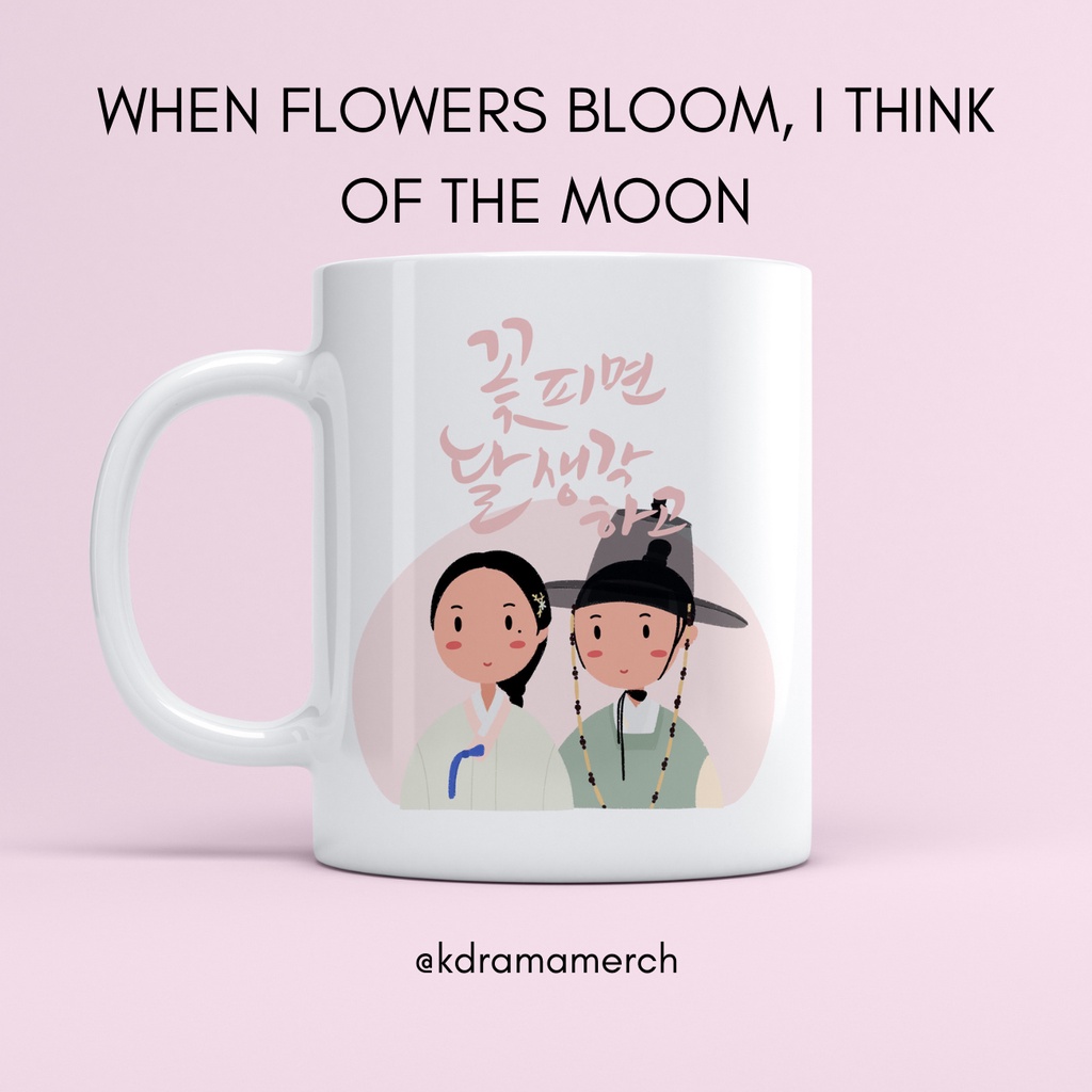 Jual WHEN FLOWERS BLOOM I THINK OF THE MOON / MUG DRAMA KOREA / GELAS ...
