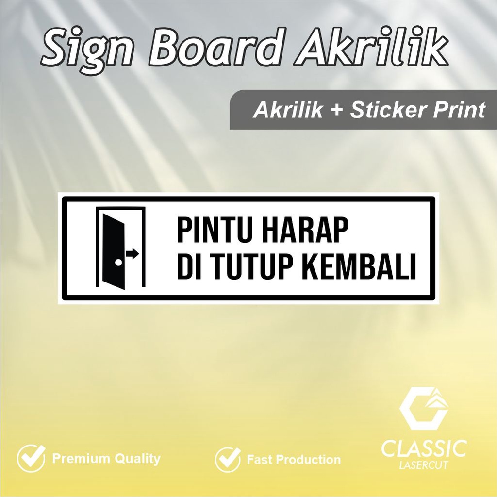 Jual Sign Board Pintu Harap Di Tutup Kembali / Sign Board Akrilik / Signange Pintu Harap Di ...
