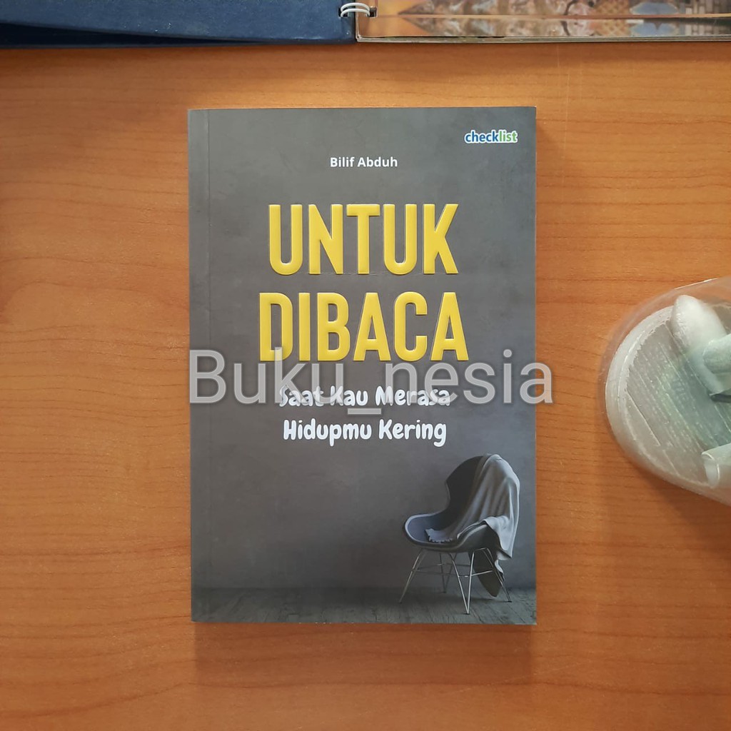 Jual UNTUK DIBACA SAAT KAU MERASA HIDUPMU KERING BY CHECKLIST | Shopee ...