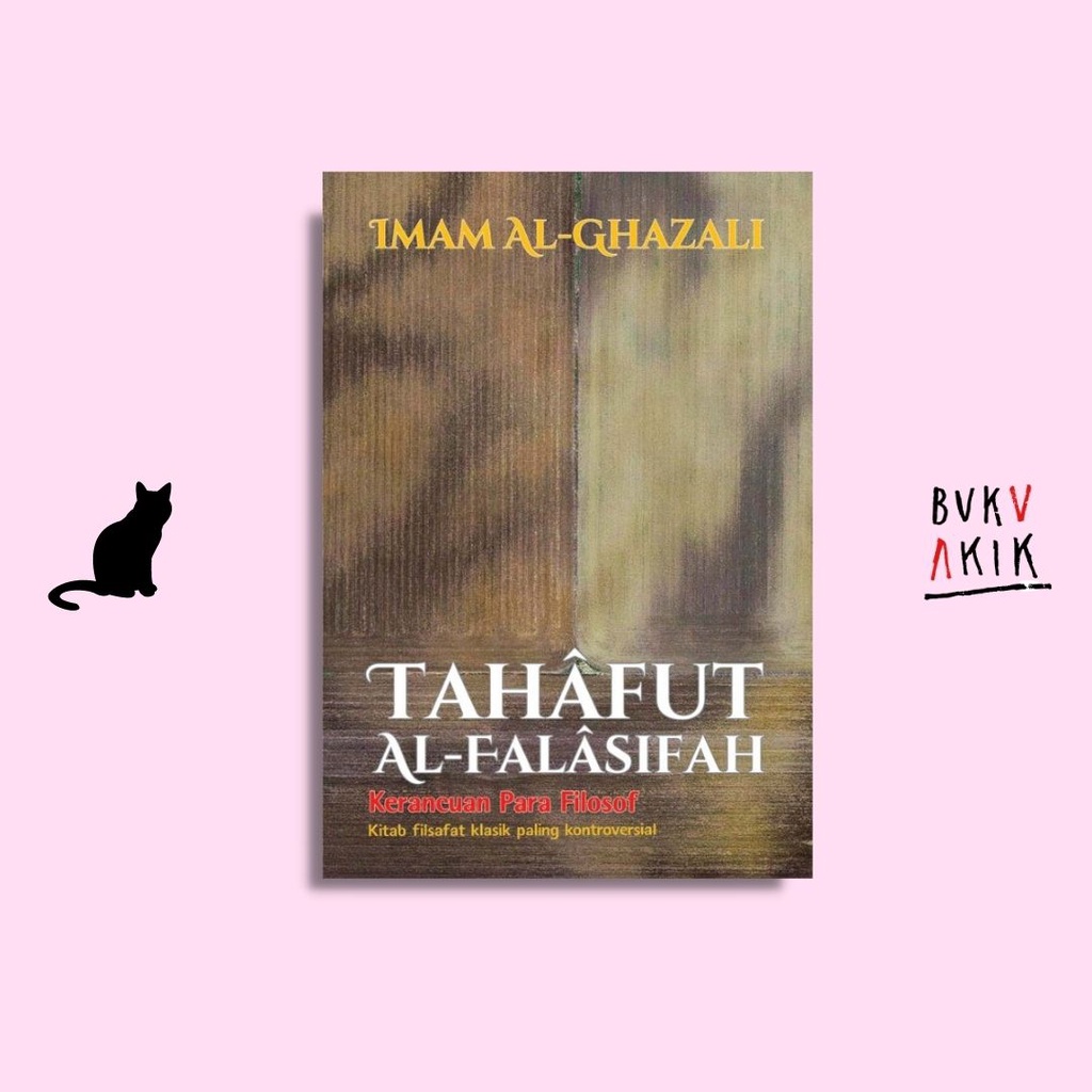 Jual Tahafut Al-Falasifah: Kerancuan Para Filosof - Imam Al-Ghazali ...