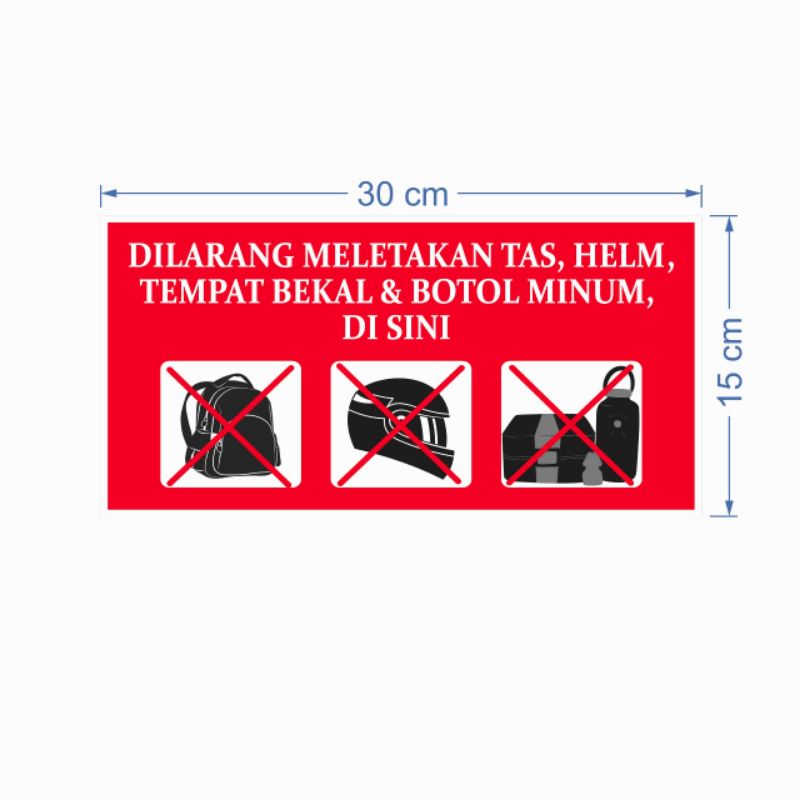 Jual STIKER DILARANG MELETAKAN TAS HELM TEMPAT MAKAN DAN BOTOL MINUMAN ...