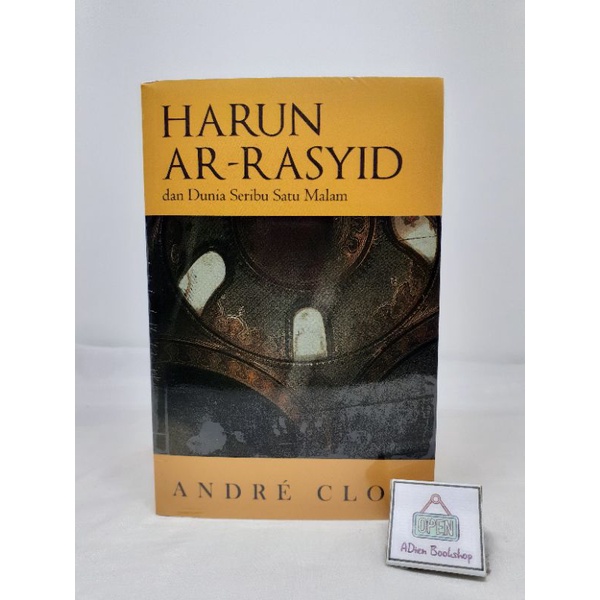 Jual BUKU HARUN AR RASYID DAN DUNIA SERIBU SATU MALAM ANDRE CLOT ...