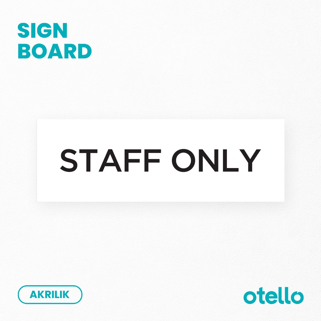 Jual Otello Signage Staff Only Sign Board Akrilik Print Papan Nama ...