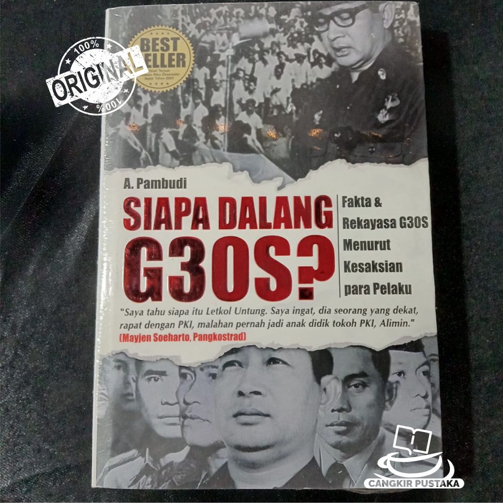 Jual Siapa Dalang G30S? Fakta dan Rekayasa G30S Menurut Kesaksian ...
