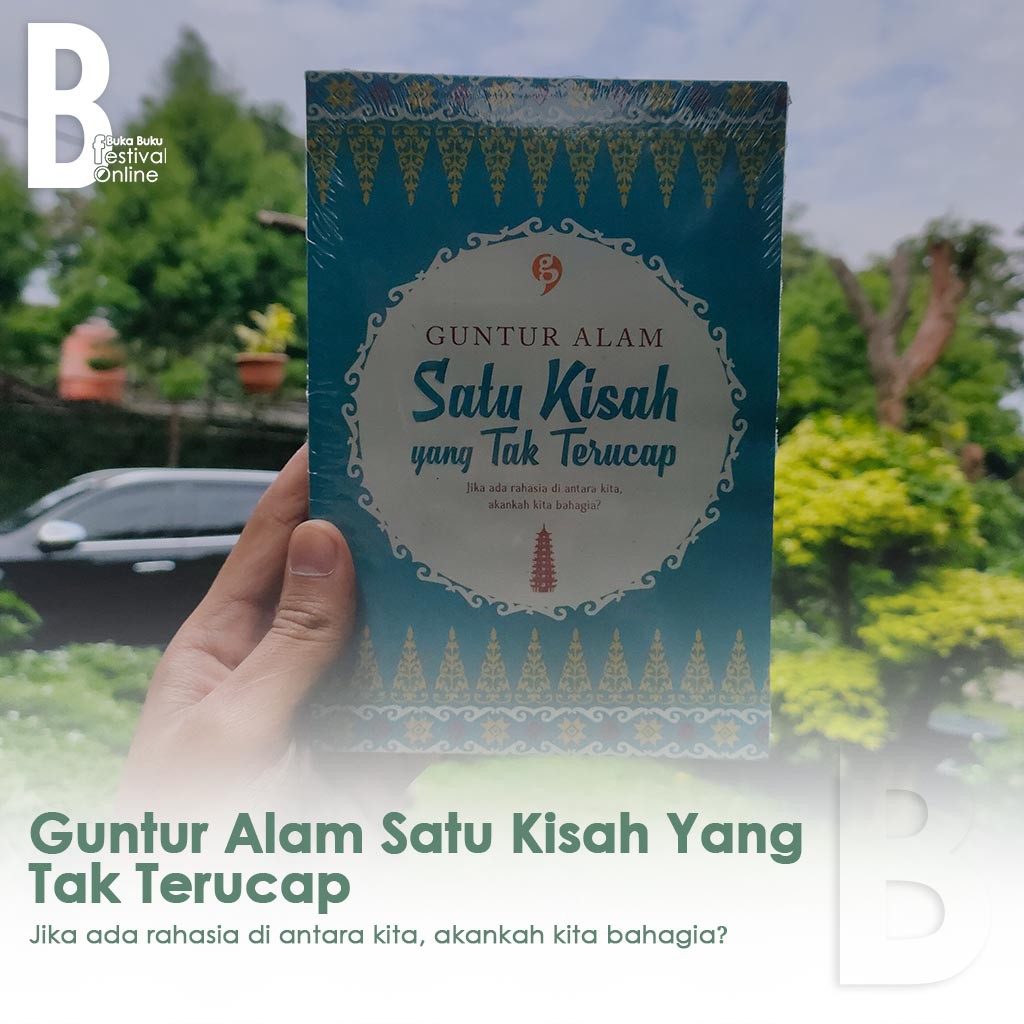 Jual Buku Satu Kisah yang Tak Terucap - a Novel by Guntur Alam | Shopee ...