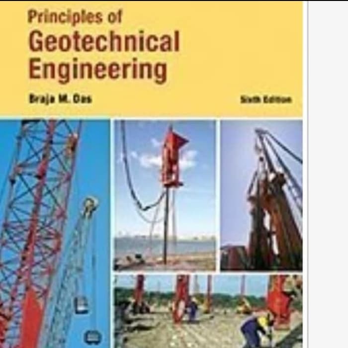 Jual Buku - Principles of geotechnical engineering braja M. das ...