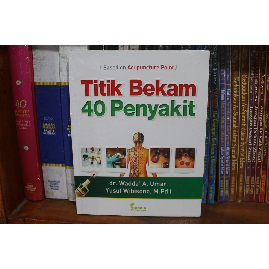 Jual Titik Bekam 40 Penyakit Based on Acupuncture Point - dr Wadda A Umar dan Yusuf Wibisono M ...