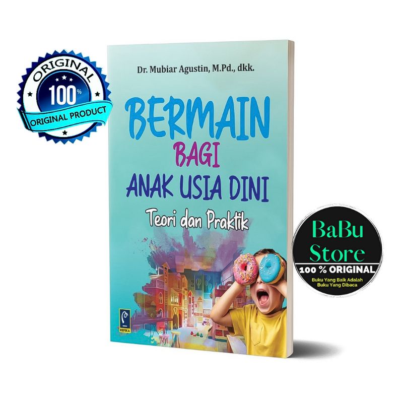 Jual Buku BERMAIN BAGI ANAK USIA DINI - Mubiar Agustin dkk - Refika ORIGINAL | Shopee Indonesia