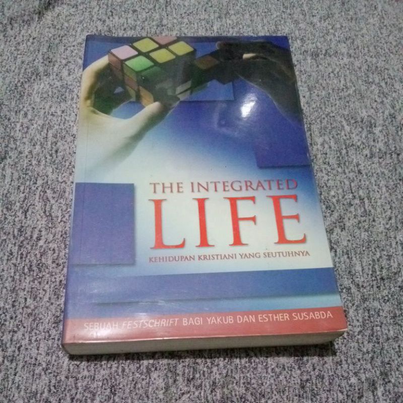 Jual The Integrated Life Kehidupan Kristiani yang Seutuhnya | Shopee ...