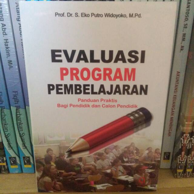Jual Evaluasi Program Pembelajaran; Panduan Praktis Bagi Pendidik dan Calon Pendidik - Eko Putro ...