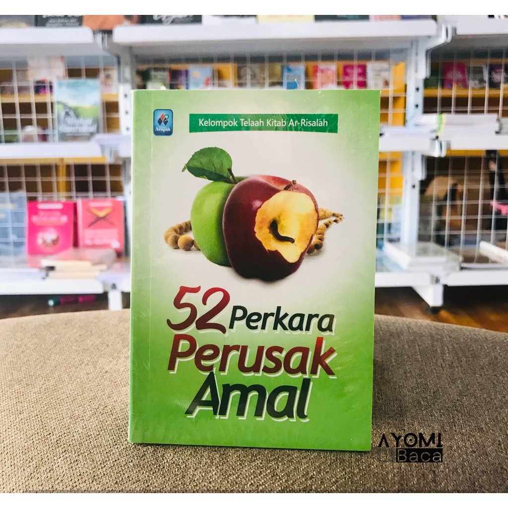 Jual 52 Perkara Perusak Amal - Pustaka Arafah - Kelompok Telaah Kitab ... Jual 52 Perkara Perusak Amal - Pustaka Arafah - Kelompok Telaah Kitab ...
