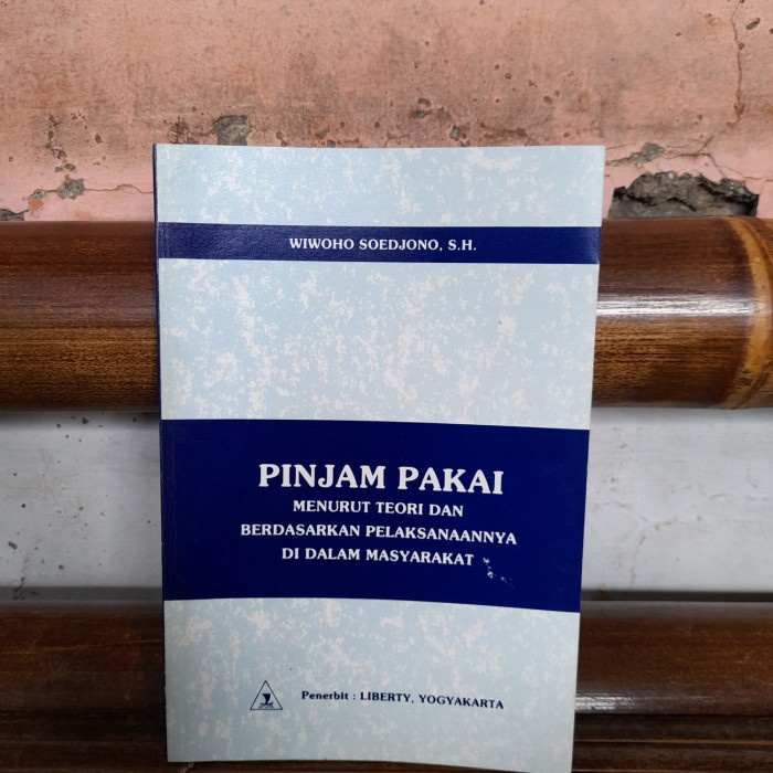 Jual ORIGINAL BUKU Pinjam Pakai Menurut Teori By Wiwoho Soedjono SH ...