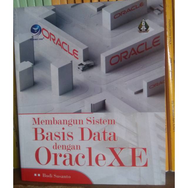 Jual Membangun Sistem Basis Data Dengan Oracle XE - Budi Susanto ...