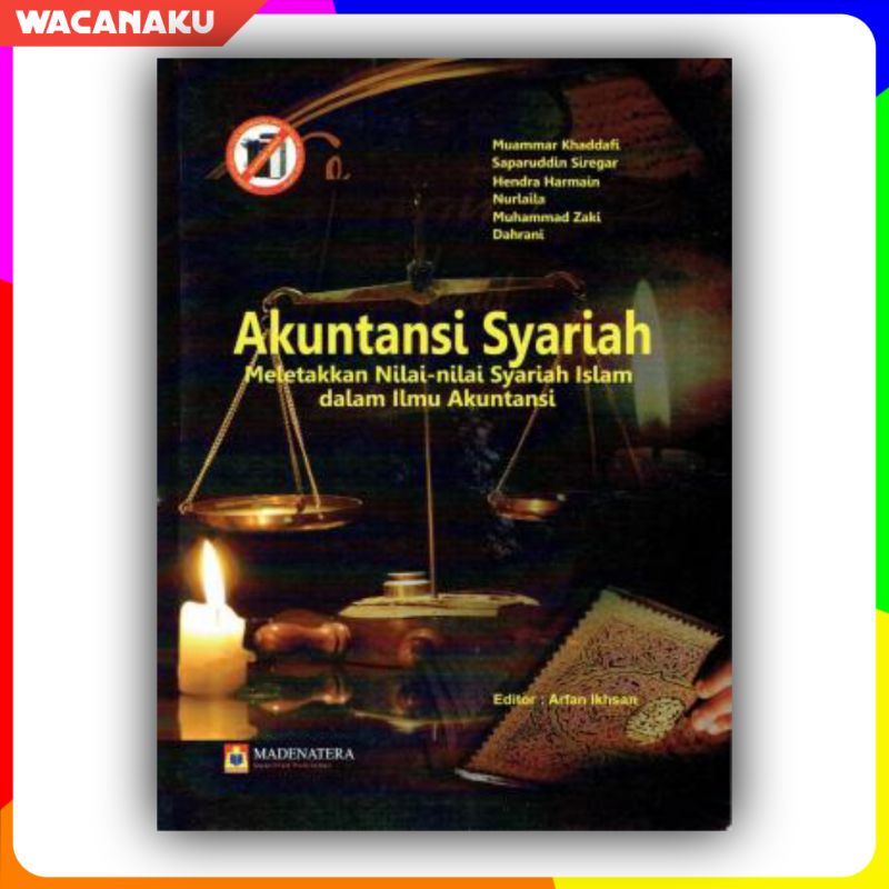 Jual AKUNTANSI SYARIAH: MELETAKKAN NILAI-NILAI SYARIAH ISLAM DALAM ILMU ...