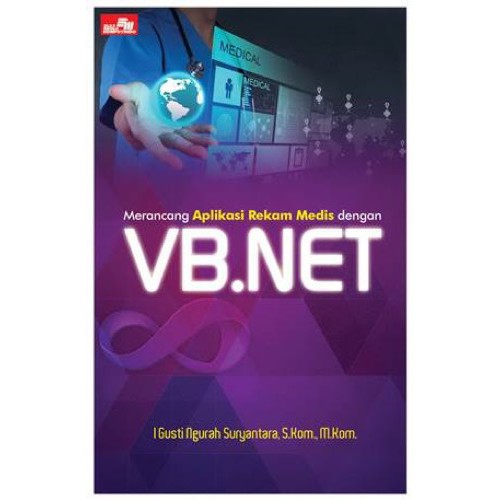 Jual Buku Merancang Aplikasi Rekam Medis dengan VB.NET | Shopee Indonesia