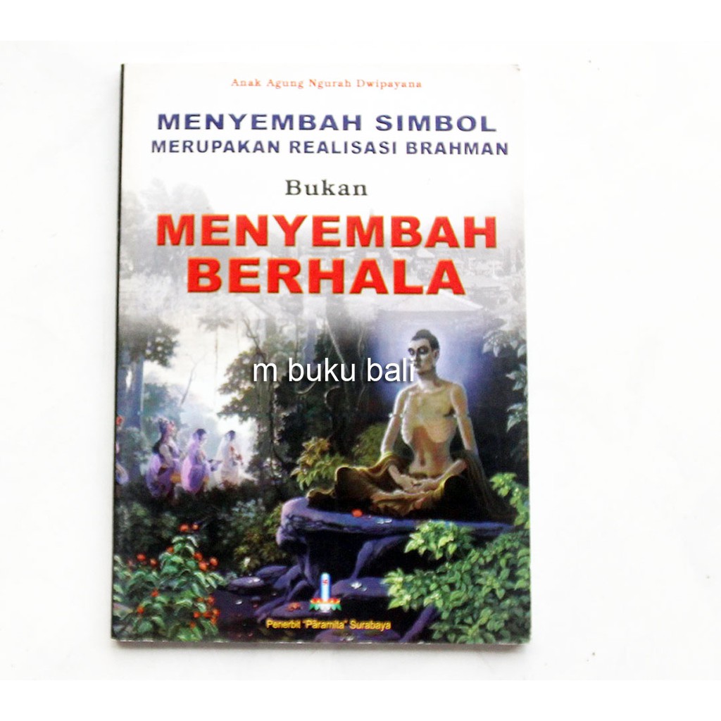 Jual Buku Menyembah Simbol Merupakan Realisasi Brahman Bukan Menyembah ...