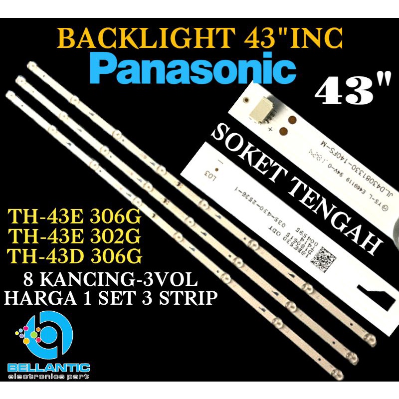 Jual BACKLIGHT TV LED PANASONIC 43 INC" 8 KANCING-3VOL SOKET TENGAH TH ...