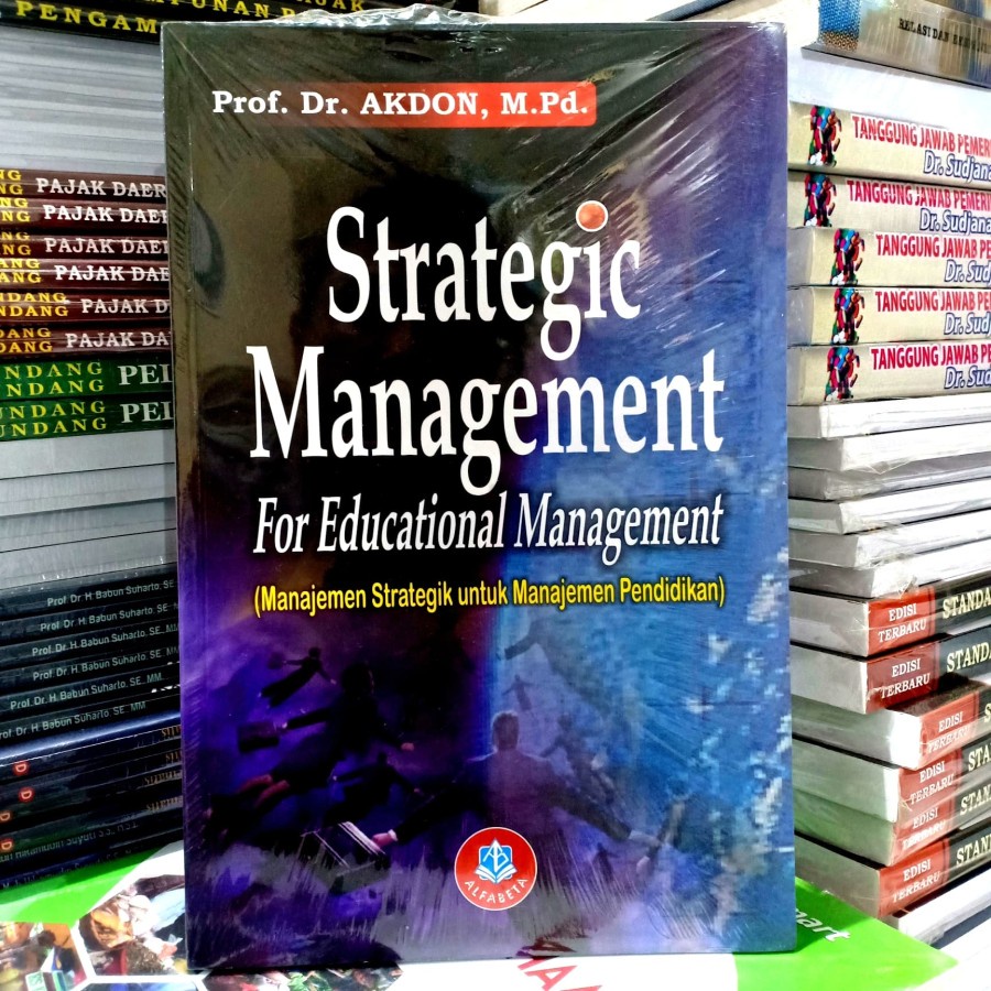 Jual Buku Strategic Management for Educational Management - Prof. Dr. Akdon Alfabeta | Shopee ...