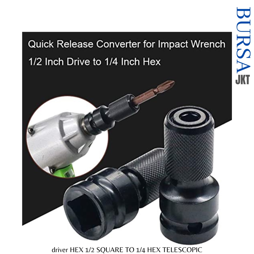 Jual KONEKTOR ADAPTER IMPACT WRENCH 1/2 INCH KE MATA OBENG HEX 1/4 INCH ...