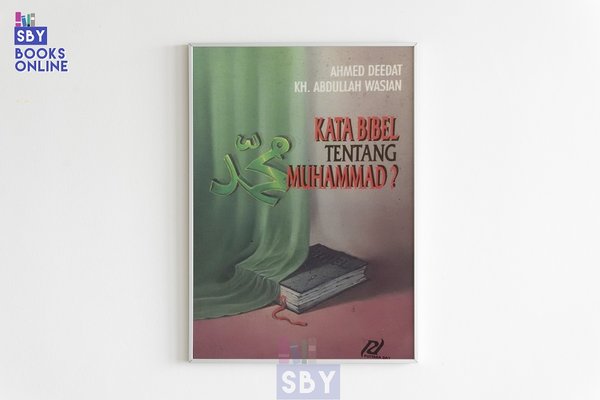 Jual Buku Kata Bibel Tentang Muhammad - Ahmad Deedat KH Abdullah Wasian ...