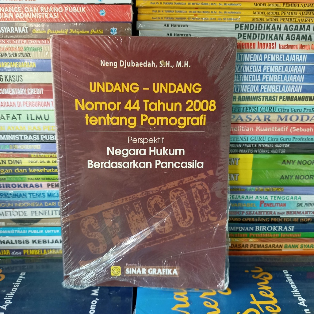 Jual Buku Undang Undang Nomor 44 Tahun 2008 tentang Pornografi Perspektif Negara Hukum ...