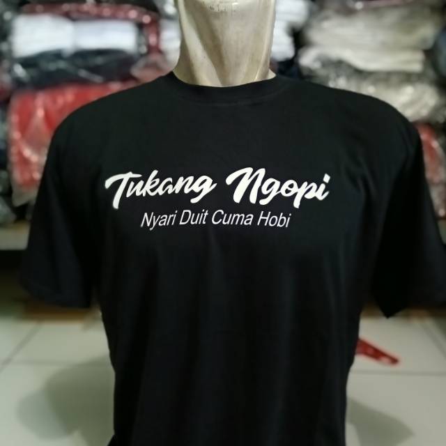 Jual Kaos sablon kopi/TUKANG NGOPI NYARI DUIT CUMA HOBI/kaos murah/kaos ... Jual Kaos sablon kopi/TUKANG NGOPI NYARI DUIT CUMA HOBI/kaos murah/kaos ...