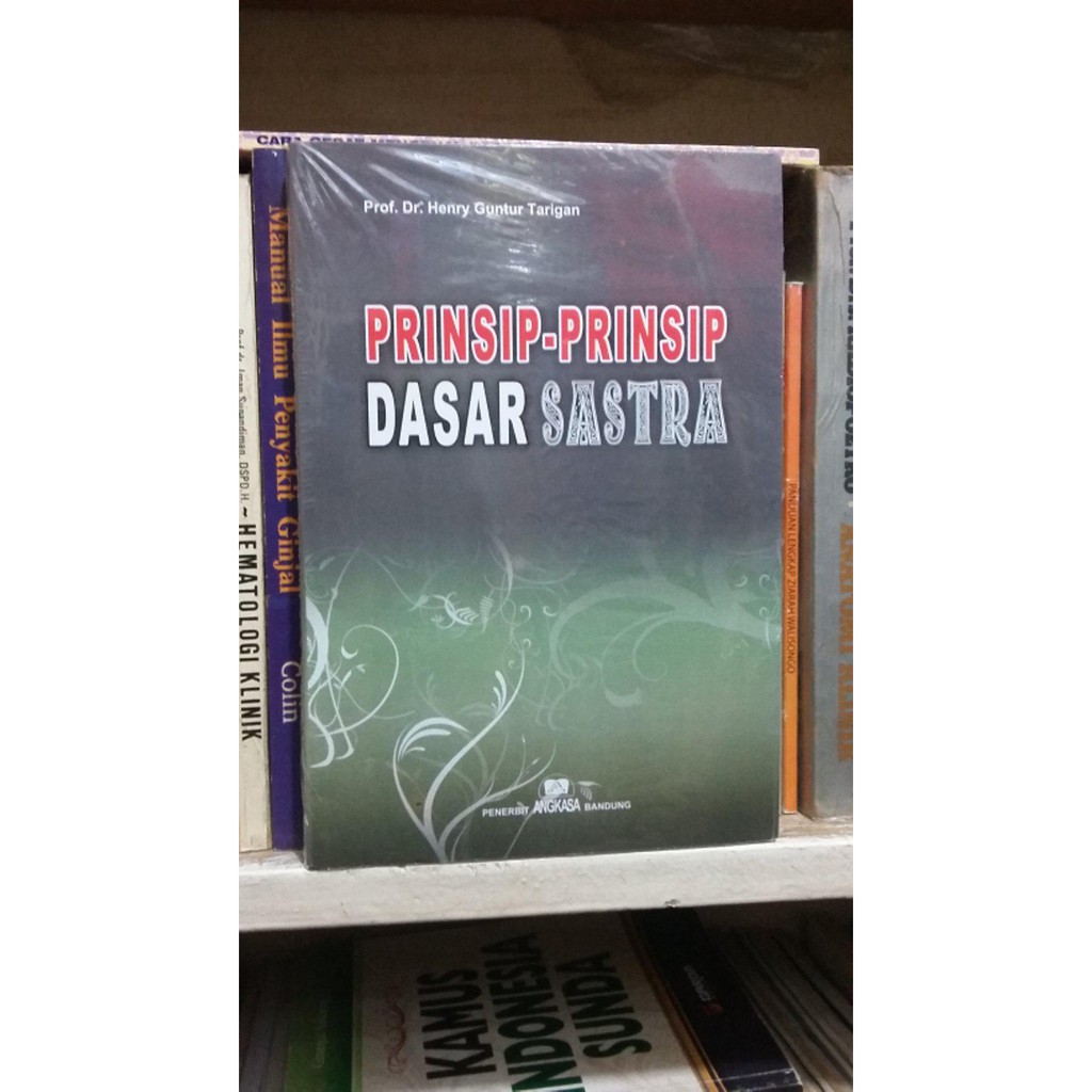 Jual Jual buku Prinsip-Prinsip Dasar Sastra. .Prof. Dr. Henry Guntur Tarigan. | Shopee Indonesia