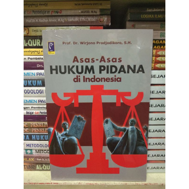 Jual Asas - Asas Hukum Pidana di Indonesia - Prof. Dr. Wirjono Prodjodikoro, SH | Shopee Indonesia