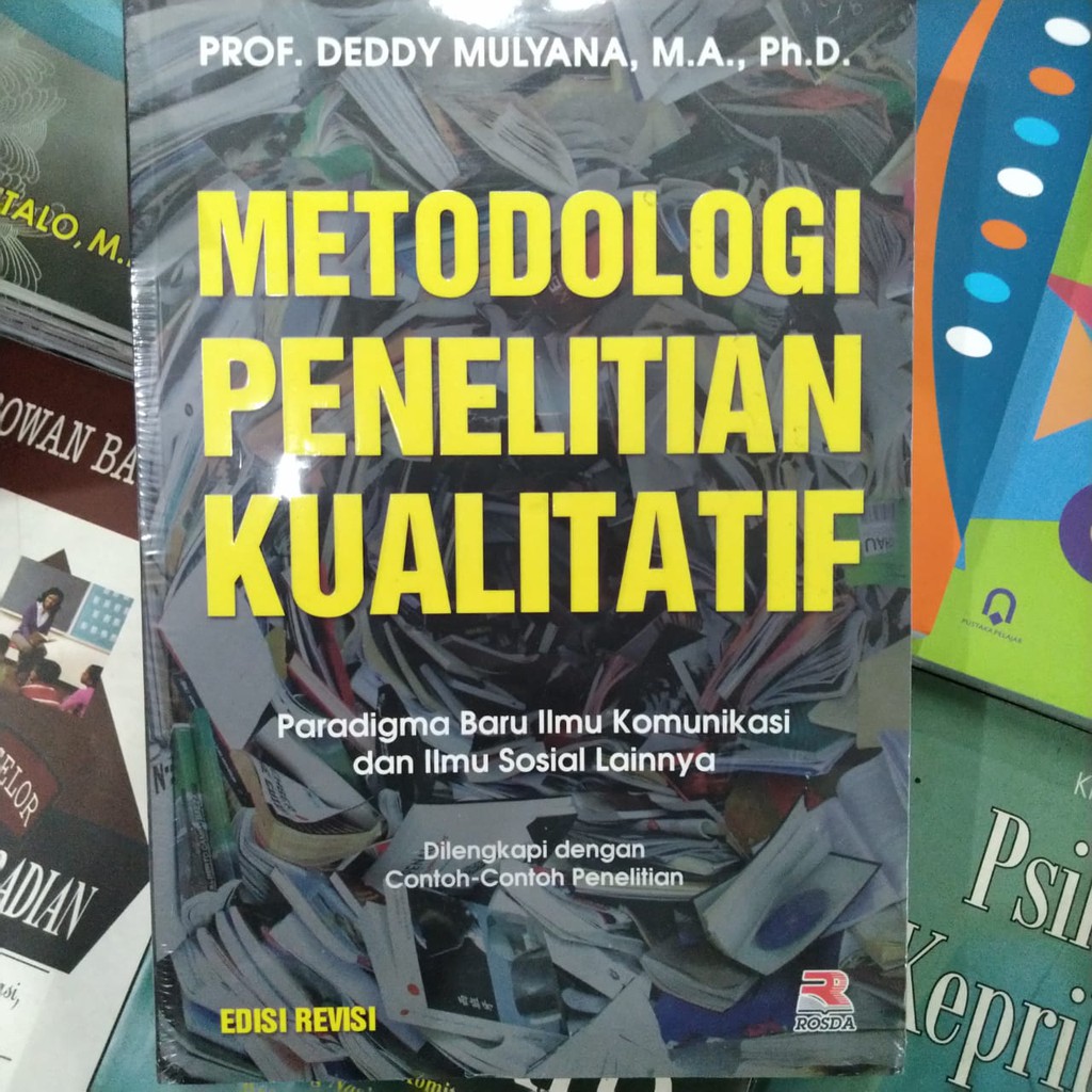 Jual BUKU ORIGINAL METODOLOGI PENELITIAN KUALITATIF - DEDDY MULYANA ...
