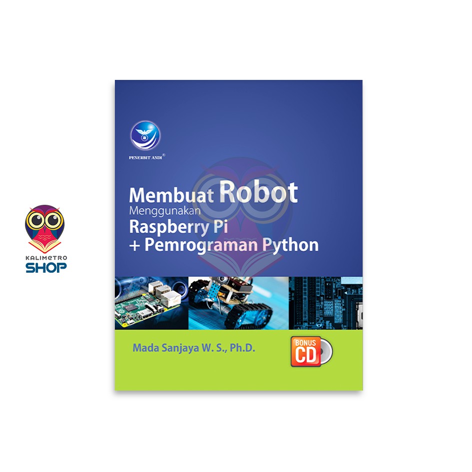 Jual Buku Membuat Robot Menggunakan Raspberry Pi Pemrograman Pythoncd Mada Sanjaya Ws 